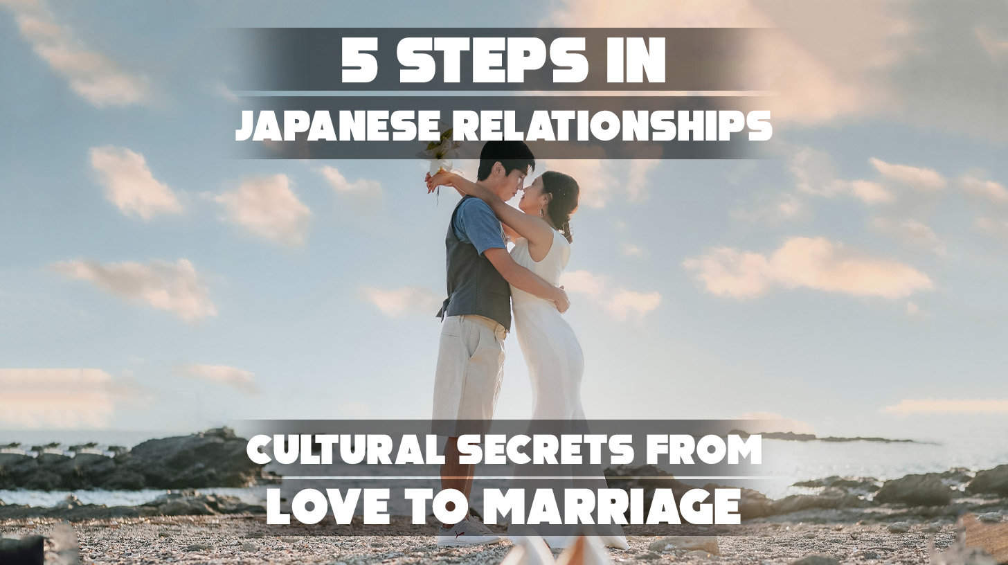 5 Steps In Japanese Relationships And Its Cultural Aspects