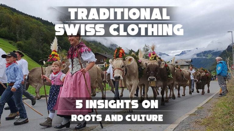 Traditional Swiss Clothing: 5 Insights On Roots And Culture