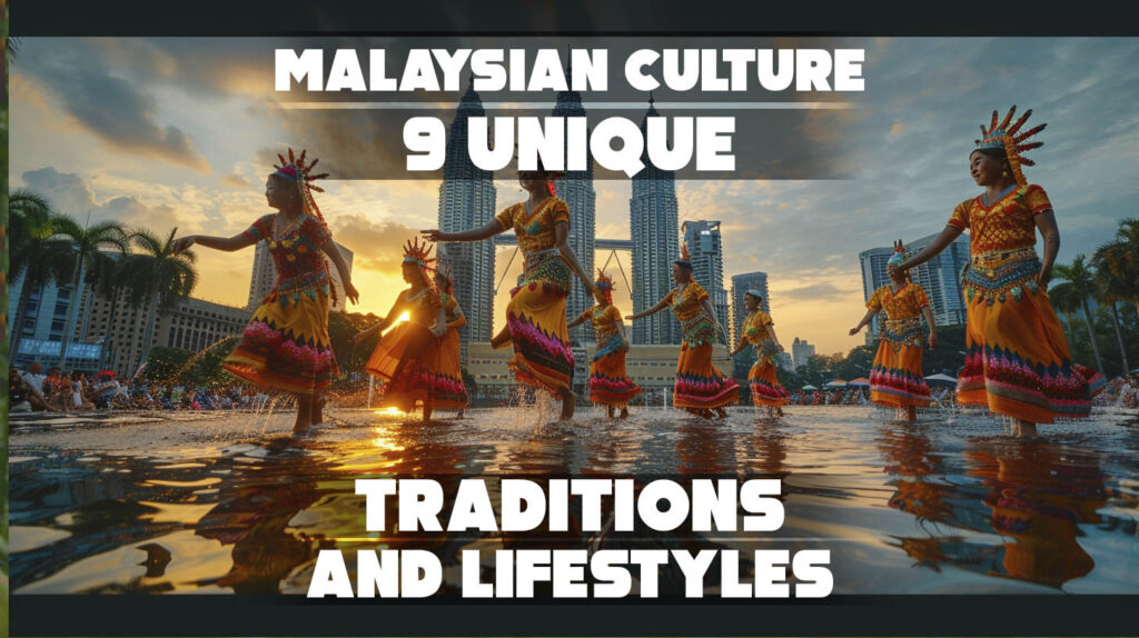 Malaysian Culture: Exploring Tradition and Diversity - Civilisable