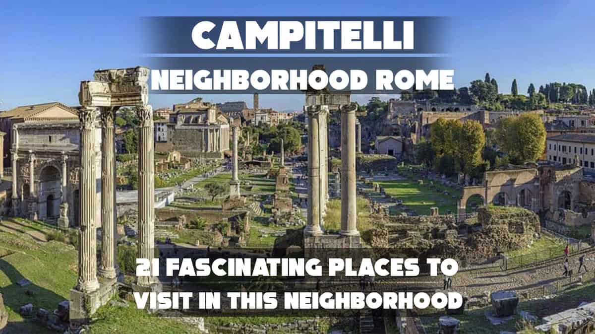 Campitelli Neighborhood Rome: 21 Fascinating Facts