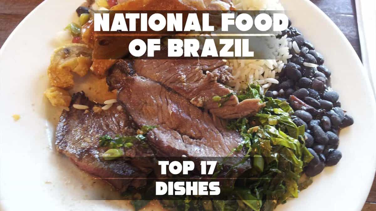 National Food Of Brazil: Top 17 Dishes