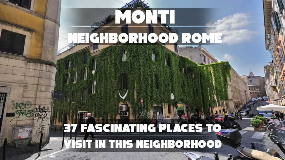 Monti Neighborhood Rome : 37 Captivating Insights