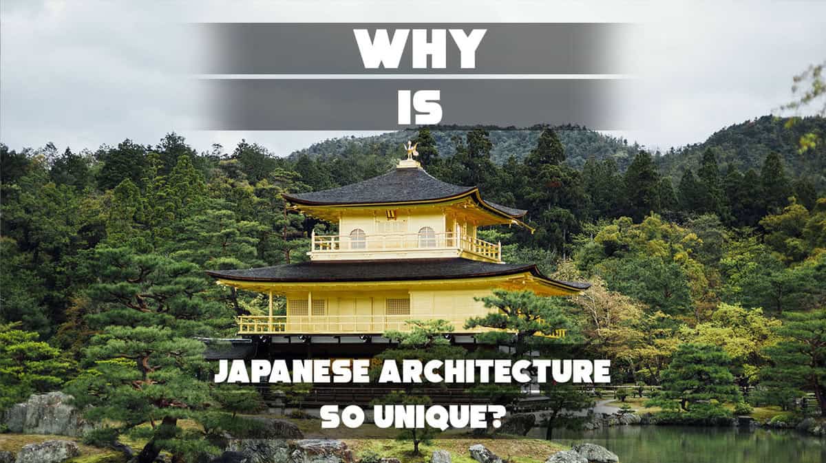Why Is Japanese Architecture So Unique?