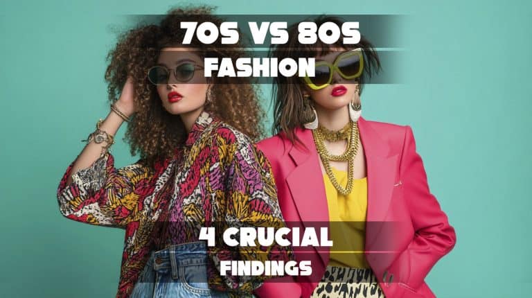 70s Vs 80s Fashion: 4 Crucial Findings