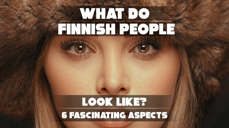 What Do Finnish People Look Like? 6 Fascinating Aspects