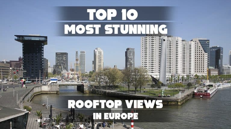Top 10 Most Stunning Rooftop Views In Europe