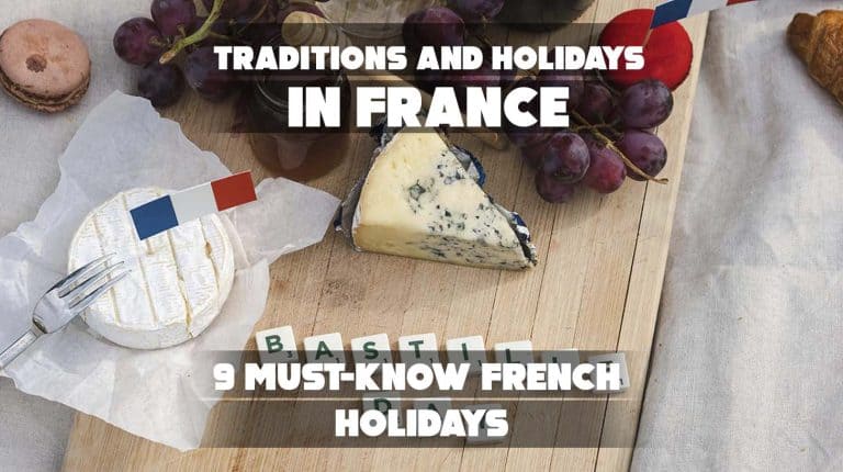 Traditions And Holidays In France: 9 Must Know French Holidays