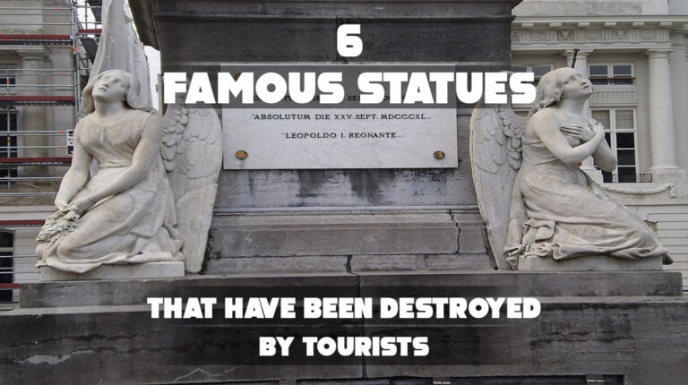 6 Famous Statues That Have Been Destroyed By Tourists