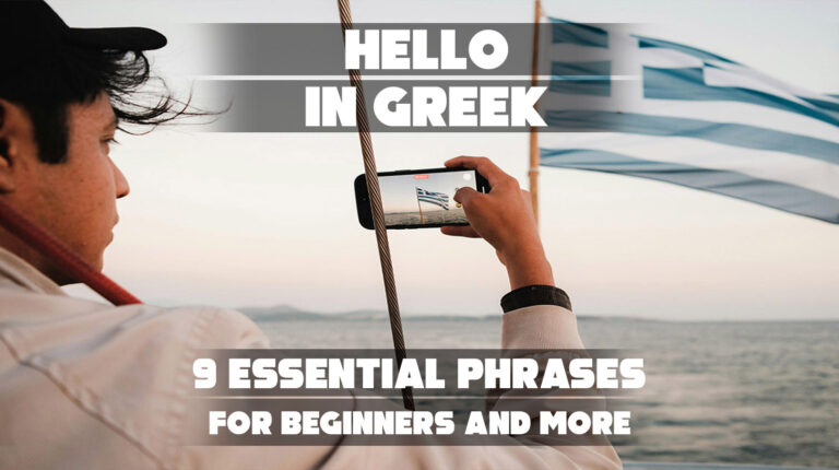 Hello In Greek: 9 Essential Phrases For Beginners And More