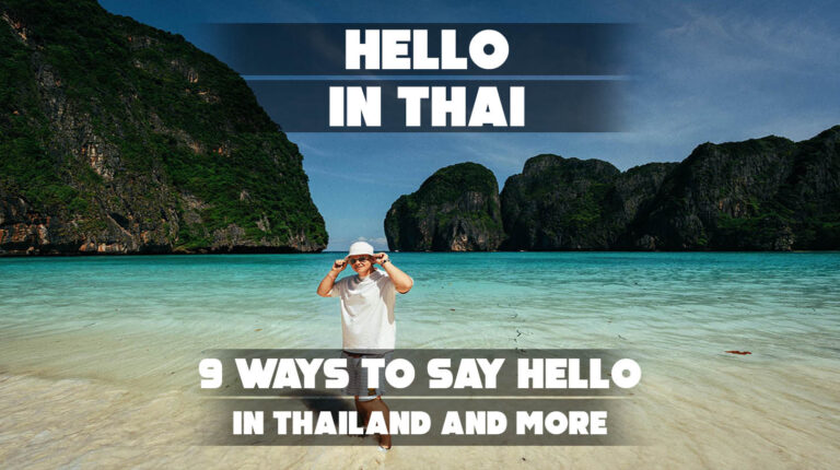 Hello In Thai: 9 Ways To Say Hello In Thailand And More